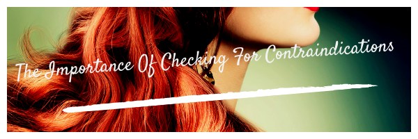 The Importance of Checking For Contra Indications